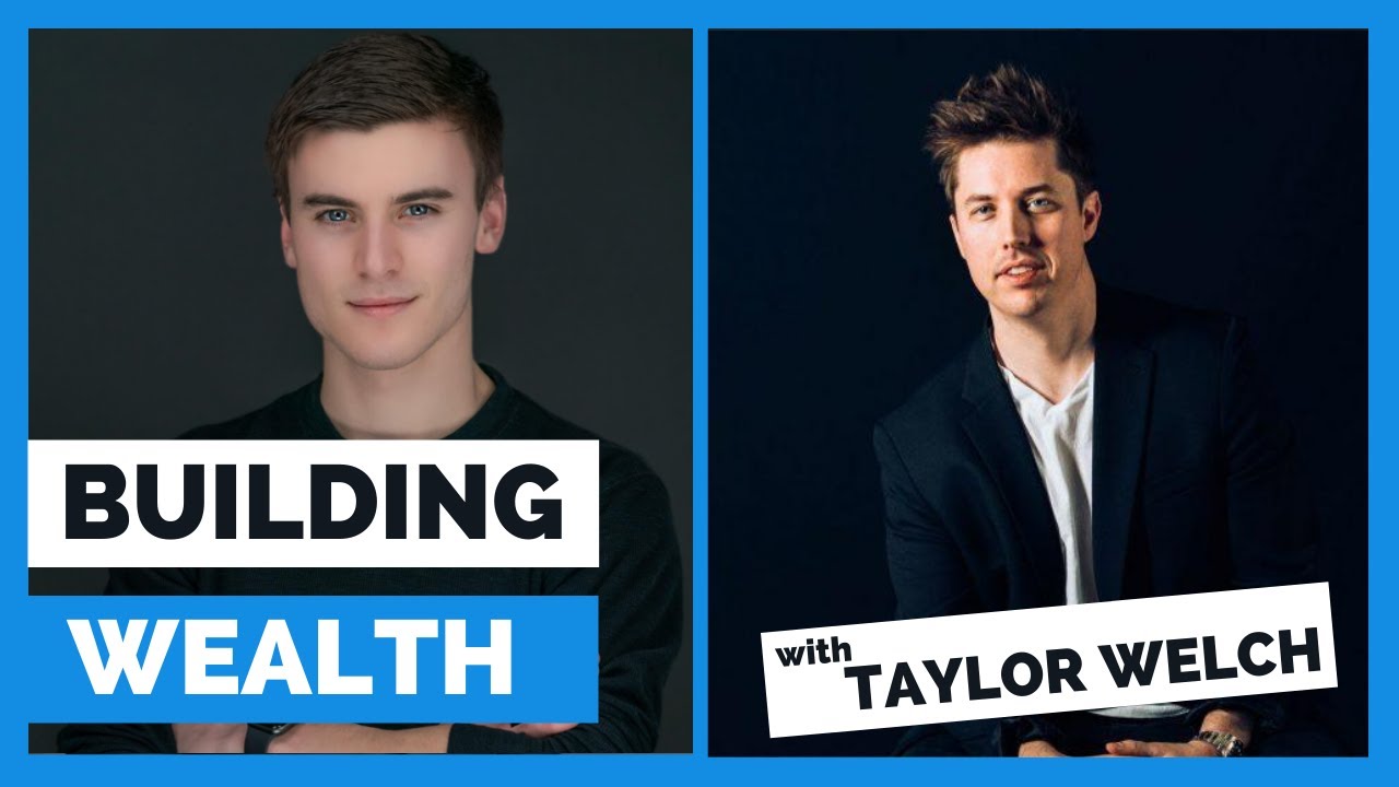 Building Wealth with Taylor Welch, CEO of Traffic and Funnels - YouTube