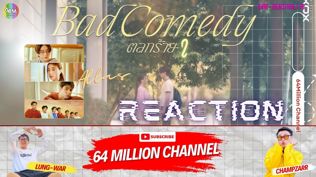 64M x Reaction ATLAS - ตลกร้าย(Bad Comedy)Prod by URBOYTJ | Official MV ...