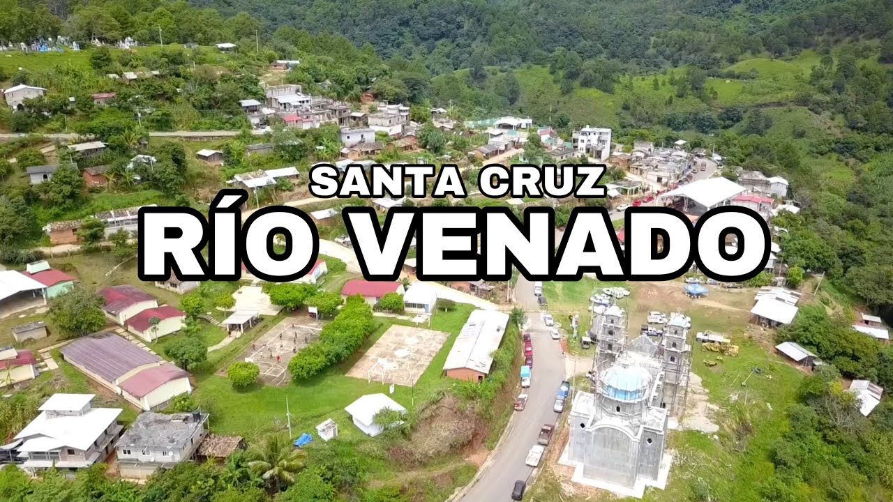 SANTA CRUZ RÍO VENADO DESDE LAS ALTURAS / LA MUJER DEL HUIPIL ROJO CON ...