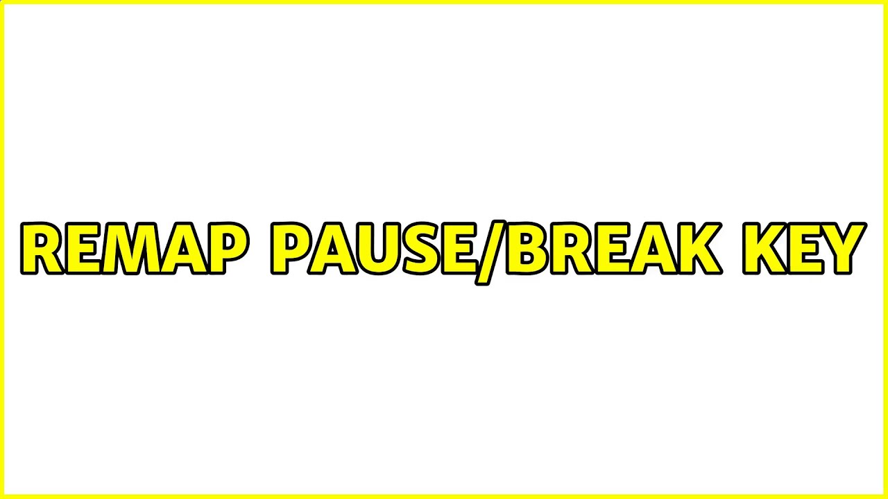 Remap pause/break key (4 Solutions!!) - YouTube