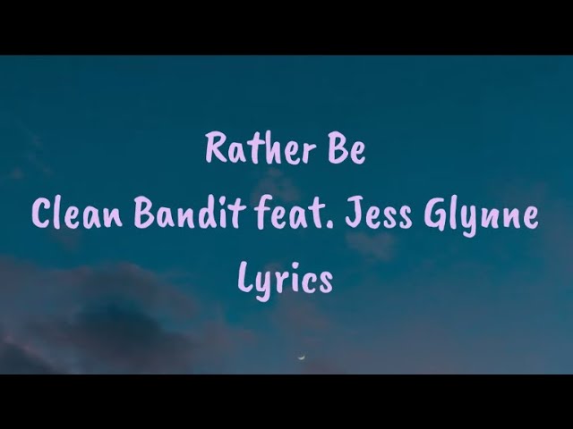 Rather Be Clean Bandit Lyrics