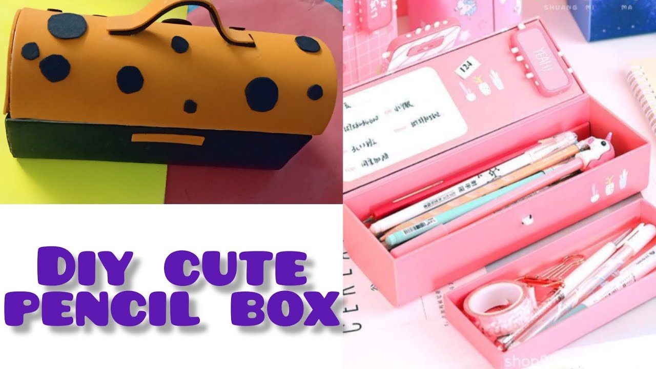 How to make pencil box / DIY Homemade Cute Pencil Box / Paper Crafts ...
