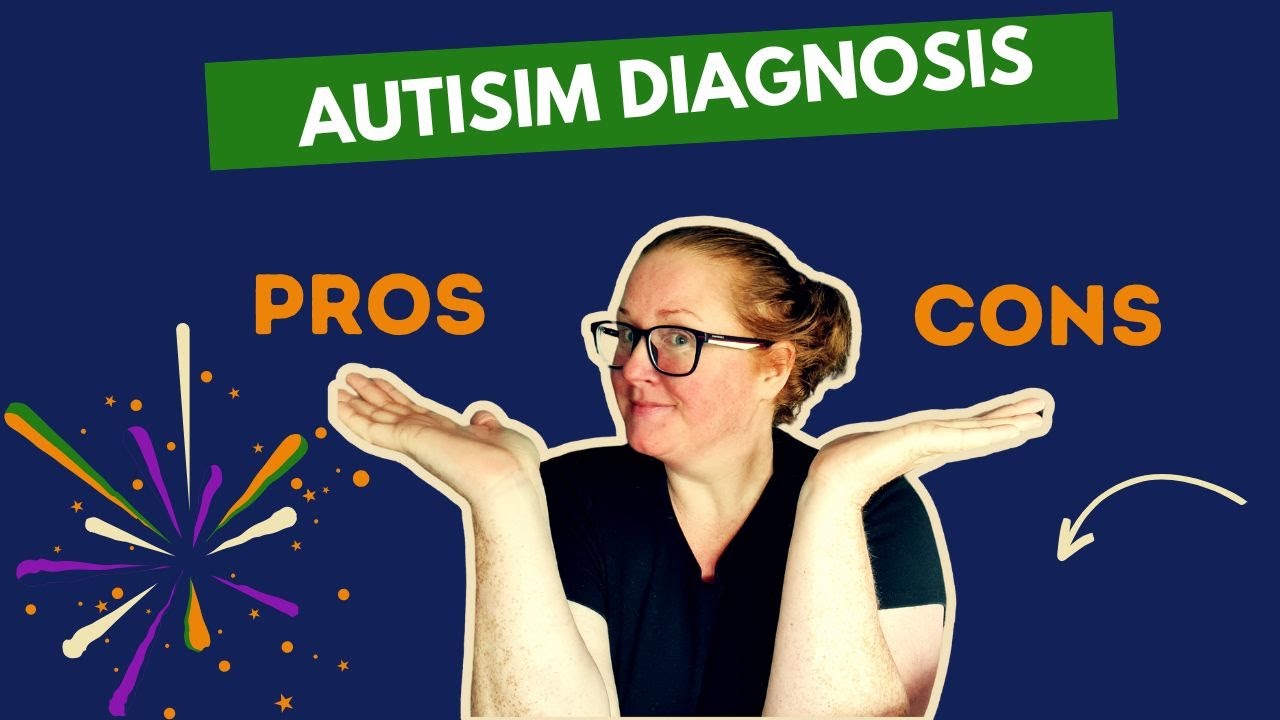 Autism Diagnosis - The Pros and Cons - YouTube