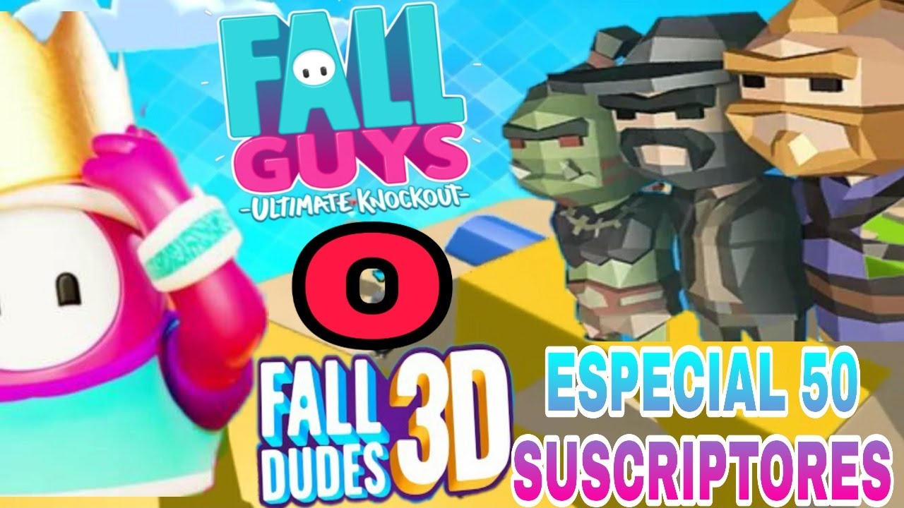 FALL GUYS O FALL DUDES? / Especial 50 suscriptores - YouTube