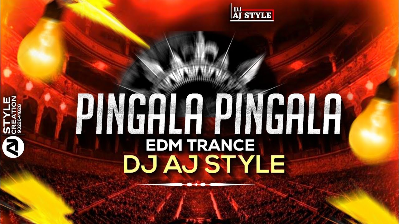 Pingala Pingala Edm Trance | Edm Mix | Dj Aj Style Official - YouTube