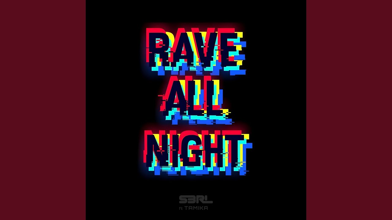 Rave All Night - YouTube