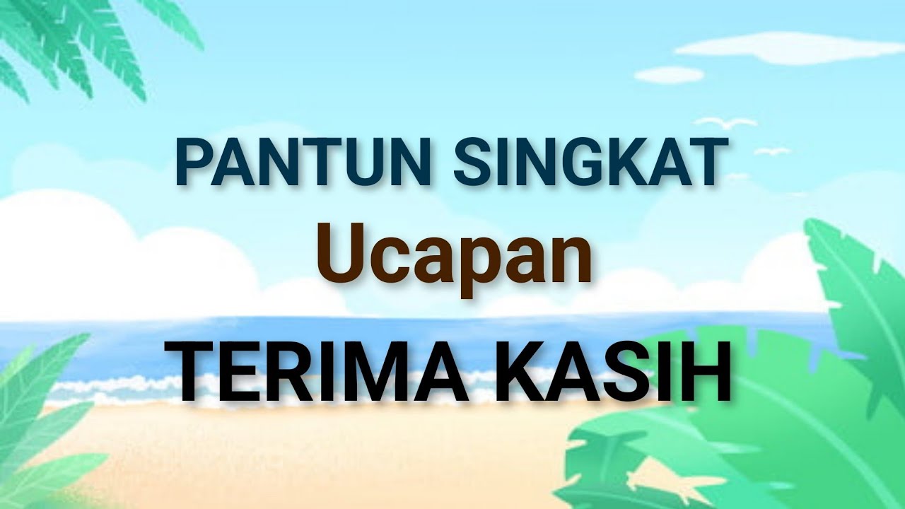 Pantun Singkat Ucapan Terimakasih. - YouTube