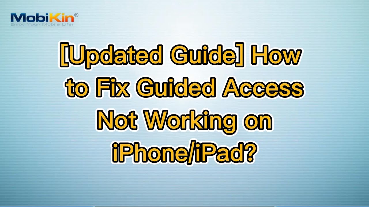[Updated Guide] How to Fix Guided Access Not Working on iPhone/iPad ...