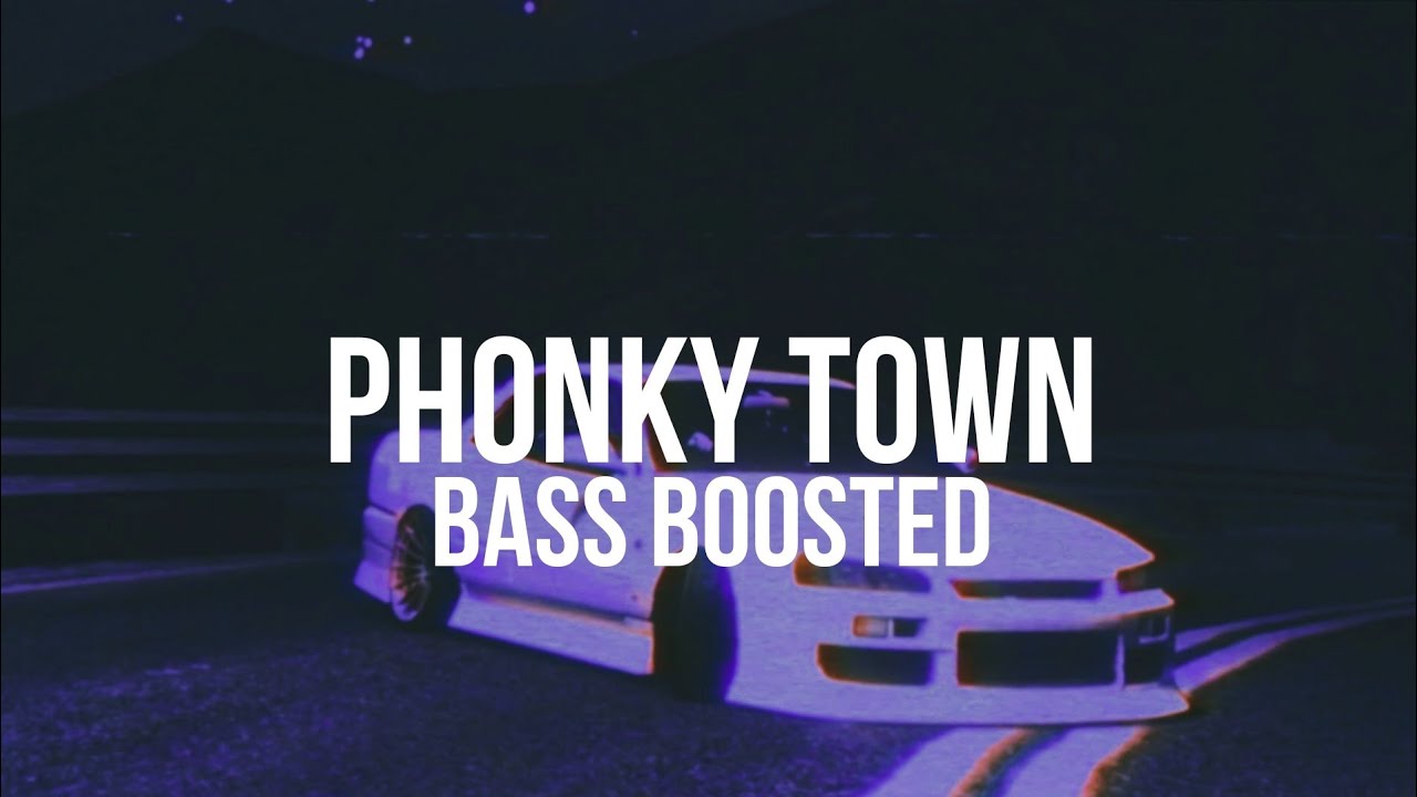 PlayaPhonk - PHONKY TOWN BASS BOOSTED - YouTube
