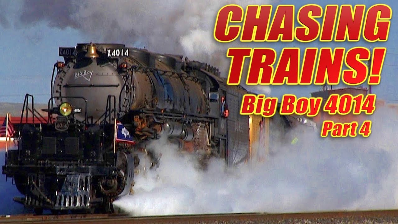 Chasing Trains! UP Big Boy 4014 Pt 4 - YouTube