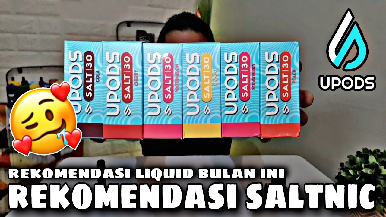 REKOMENDASI LIQUID SALTNIC UPODS SALTSERIES by Upods Indonesia - YouTube