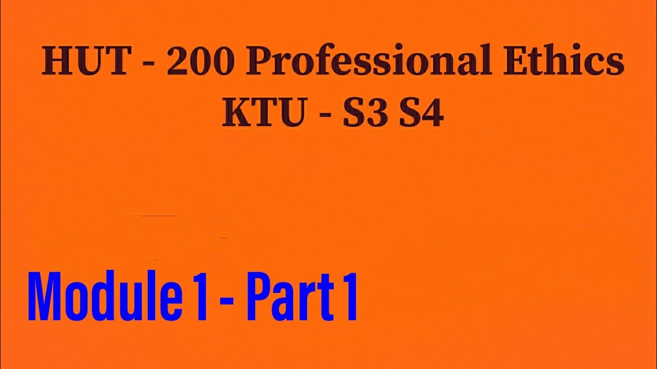HUT 200 - Professional Ethics | Module 1 - Part 1 - YouTube