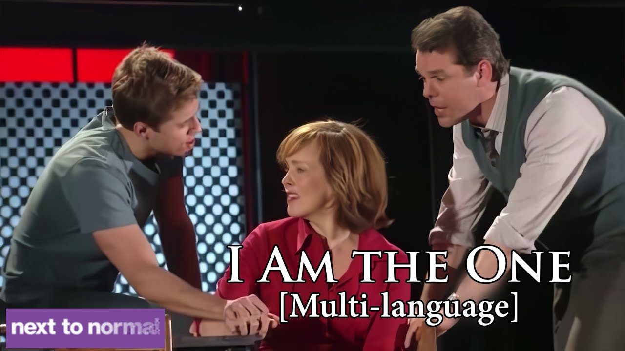 [New] Next to Normal - I Am the One (Multi-Language) - YouTube