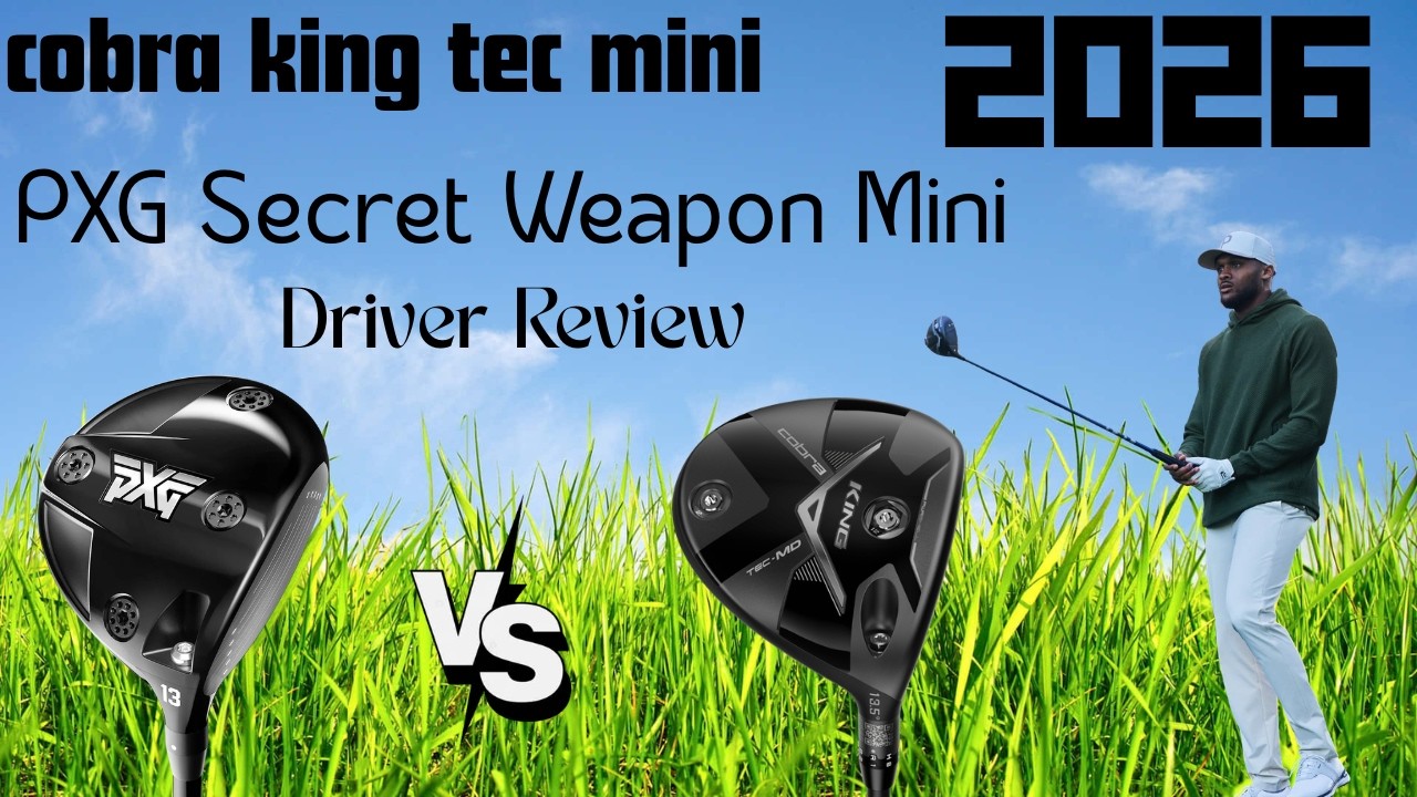 Best Mini Driver of 2026? Cobra King TEC Mini vs PXG Secret Weapon Mini ...