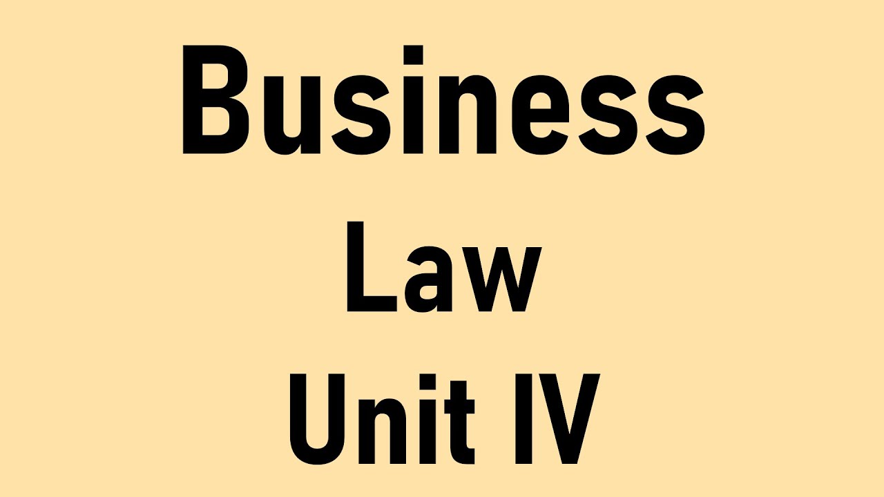 Business Law Unit 4 - YouTube