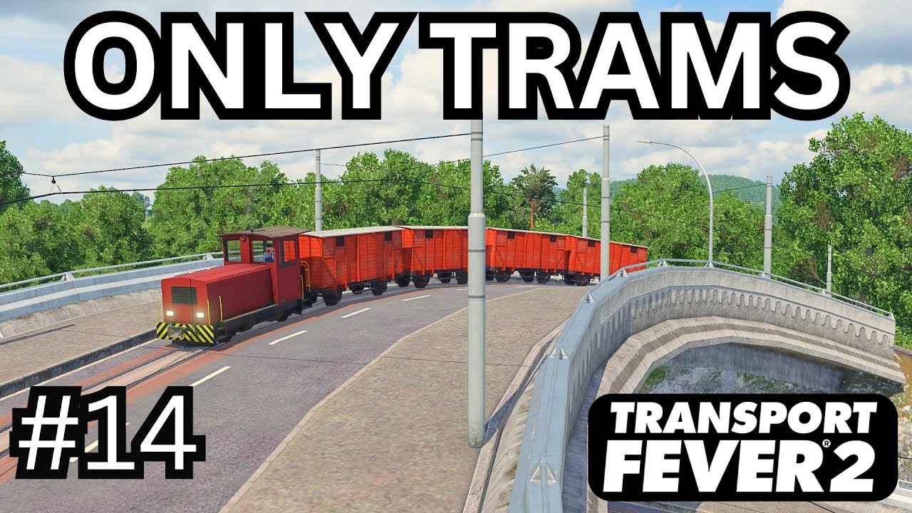 Transport Fever 2 Gameplay | Only Trams | Ep 14 #transportfever2 # ...