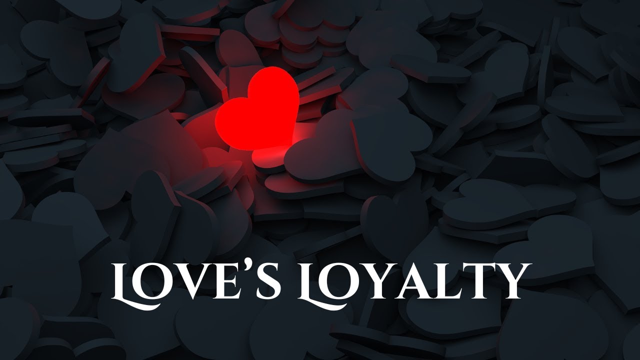 ♥ Love's Loyalty ♥ (Love Poem) - YouTube