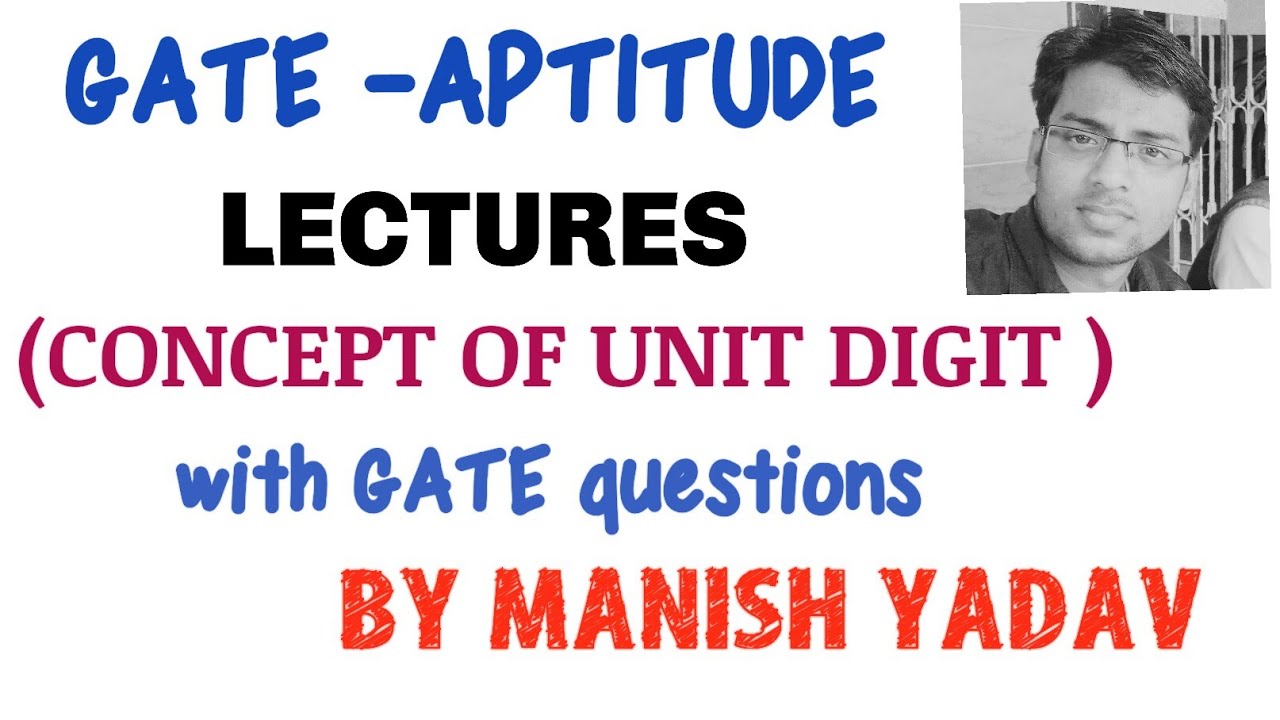 GATE-APTITUDE LECTURES ( CONCEPT OF UNIT DIGIT) FOR ALL BRANCHES - YouTube