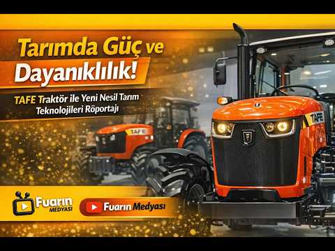 Tarımda Güç ve Dayanıklılık! TAFE Traktör ile Yeni Nesil Tarım Teknolojileri Röportajı