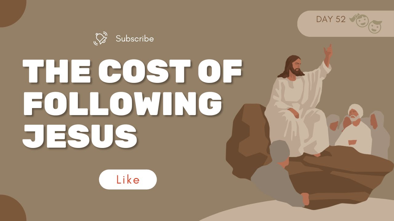 THE COST OF FOLLOWING JESUS | DAY 52 - YouTube