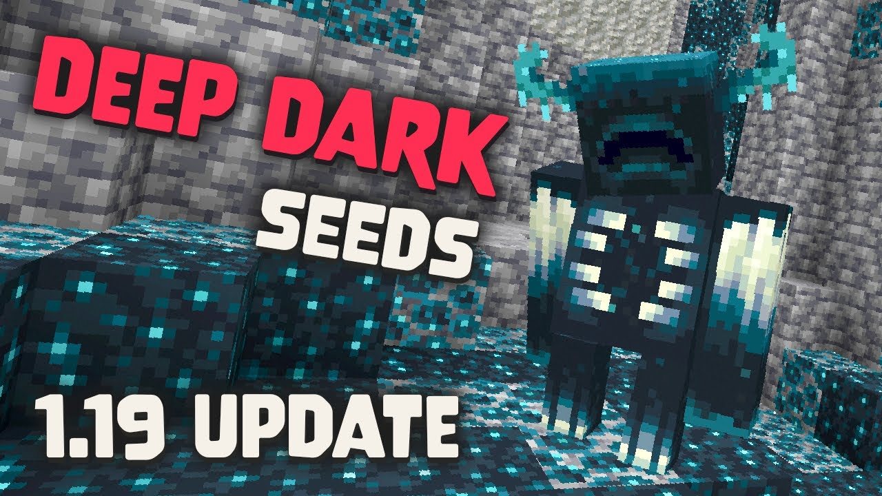 BEST Deep Dark Seeds for MINECRAFT 1.19 - WILD UPDATE - YouTube