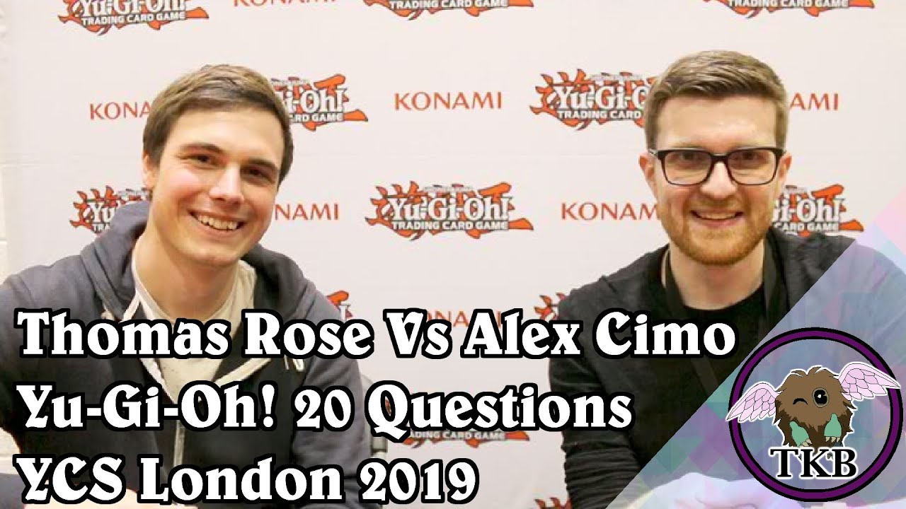 Thomas Rose Vs Alex Cimo | YCS London 2019 | Yu-Gi-Oh! 20 Questions ...