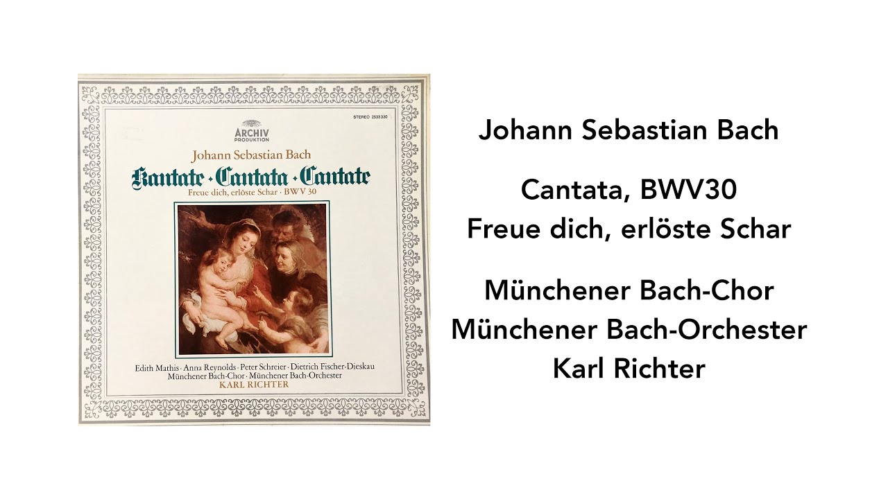 Johann Sebastian Bach: Cantata BWV30, Karl Richter - Side 1 - YouTube