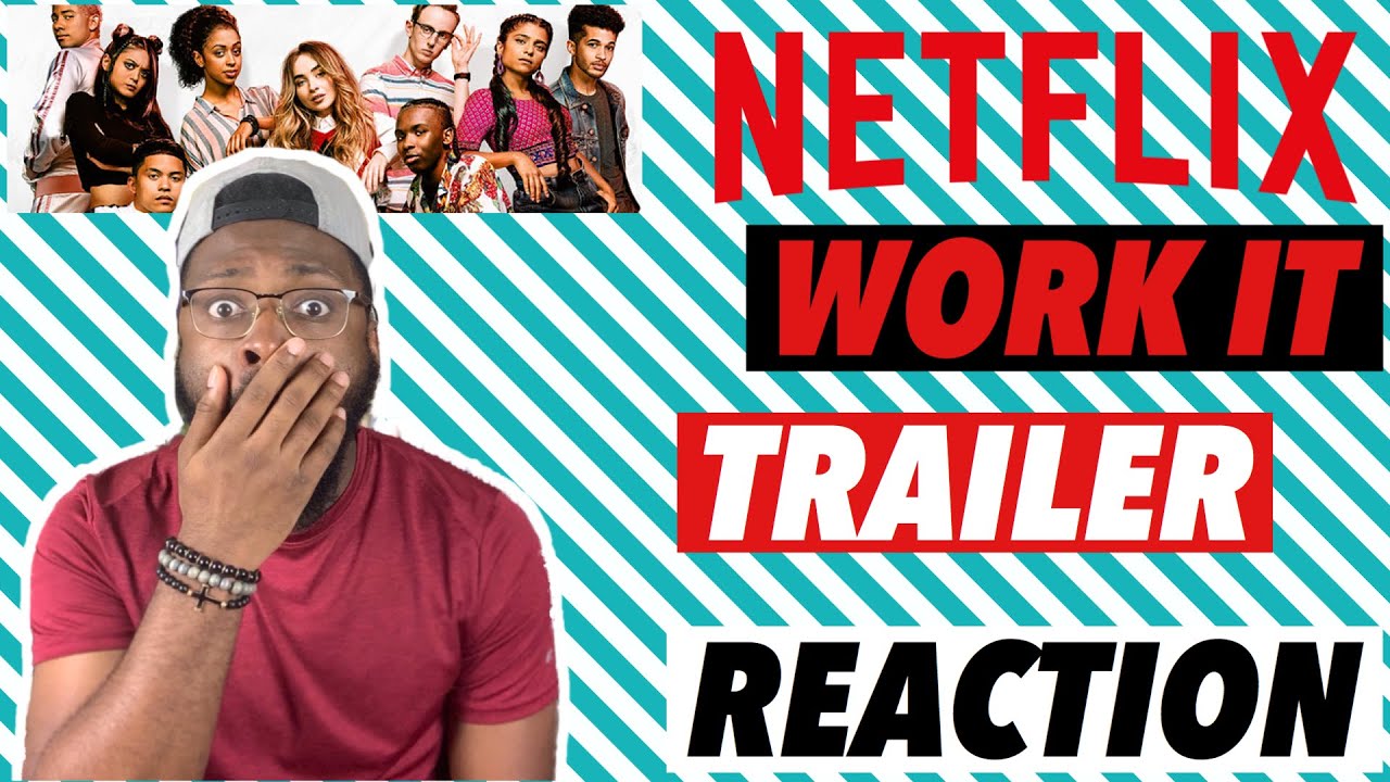 Work It - Netflix - Official Trailer - (REACTION) - YouTube