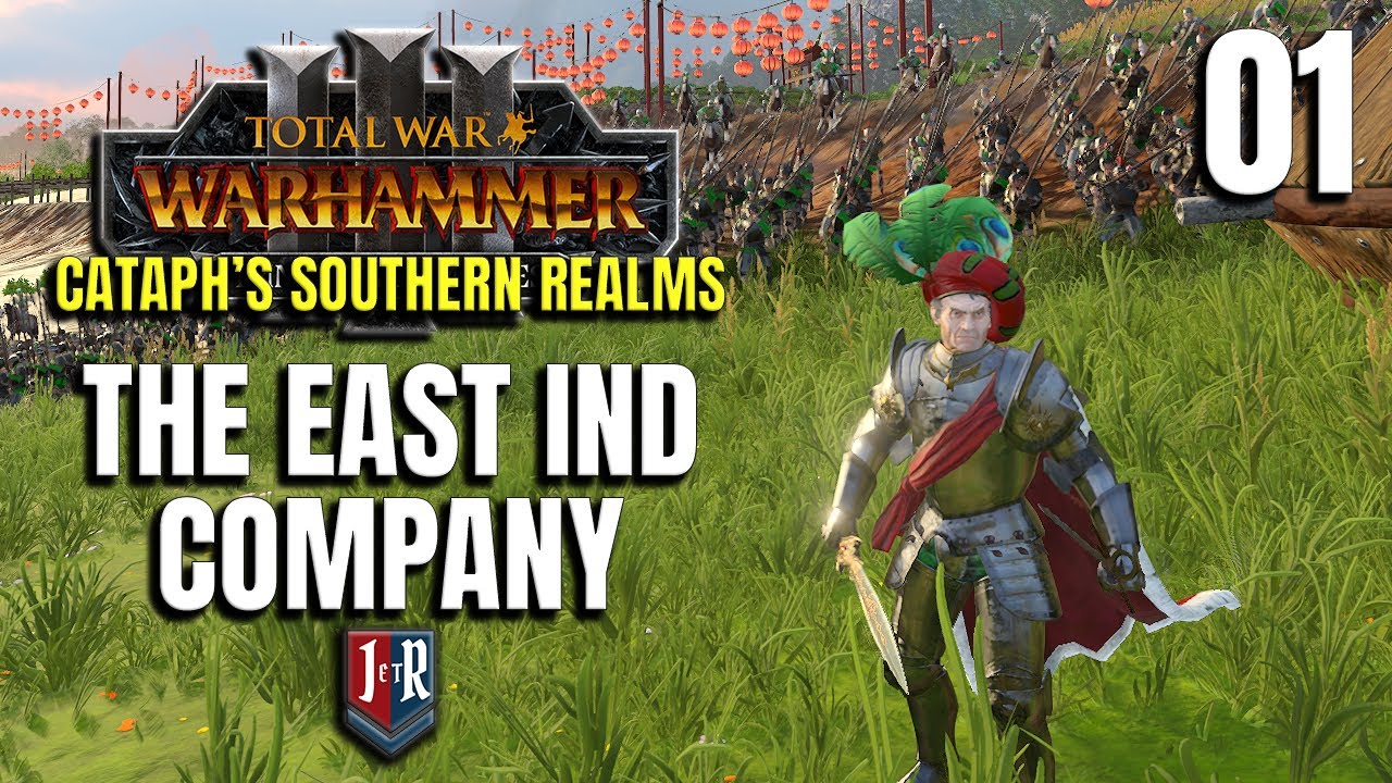 THE EAST IND COMPANY - Cataph's Southern Realms - Total War: Warhammer ...