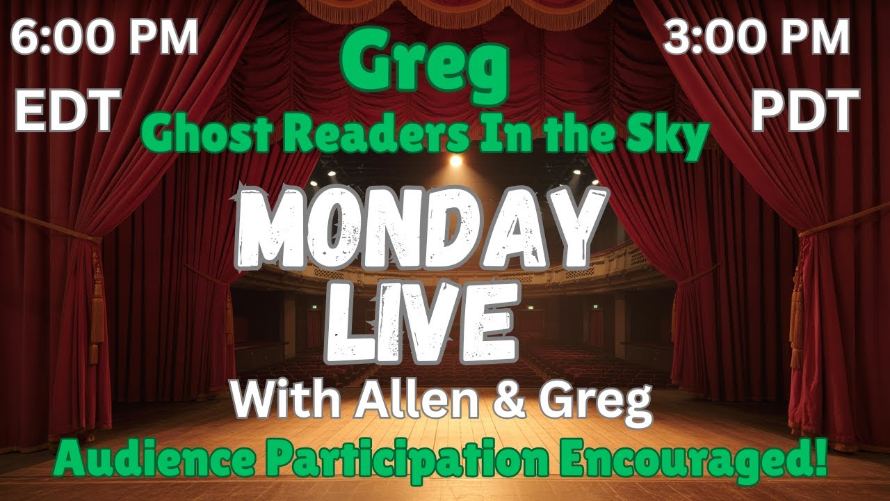 SPECIAL TIME - Monday Live With Allen & Greg: Ghost Readers In the Sky ...
