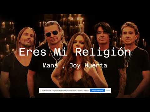 Maná , Joy Huerta - Eres Mi Religión (Lyrics) - YouTube