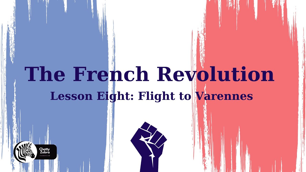 French Revolution: Lesson Eight: Flight to Varennes - YouTube