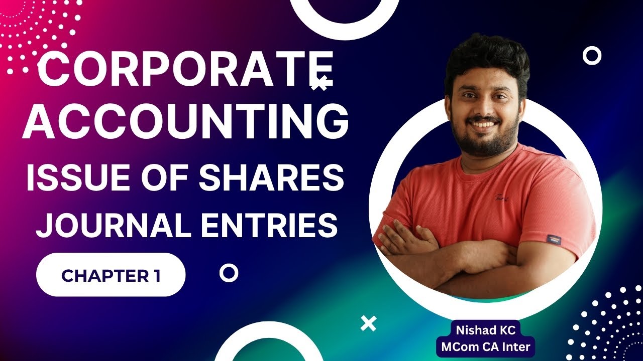 Corporate Accounting Chapter 1: Issue of Shares & Journal Entries | 3rd ...
