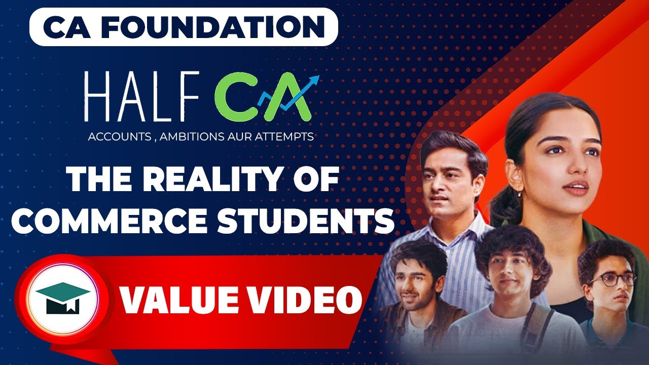 Half CA: The Reality of Commerce Students | Half CA Review | Half CA ...