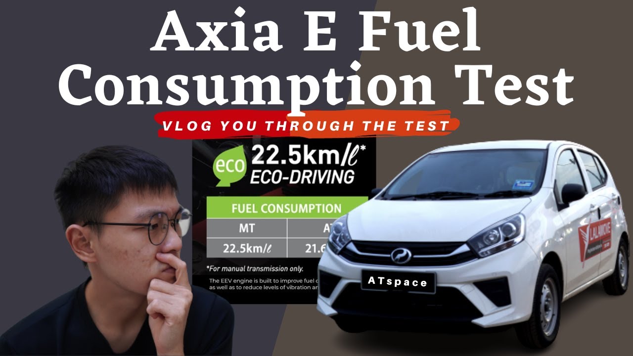 Perodua Axia E 2022 Fuel Consumption Test | Jimat ke? | Most Fuel ...