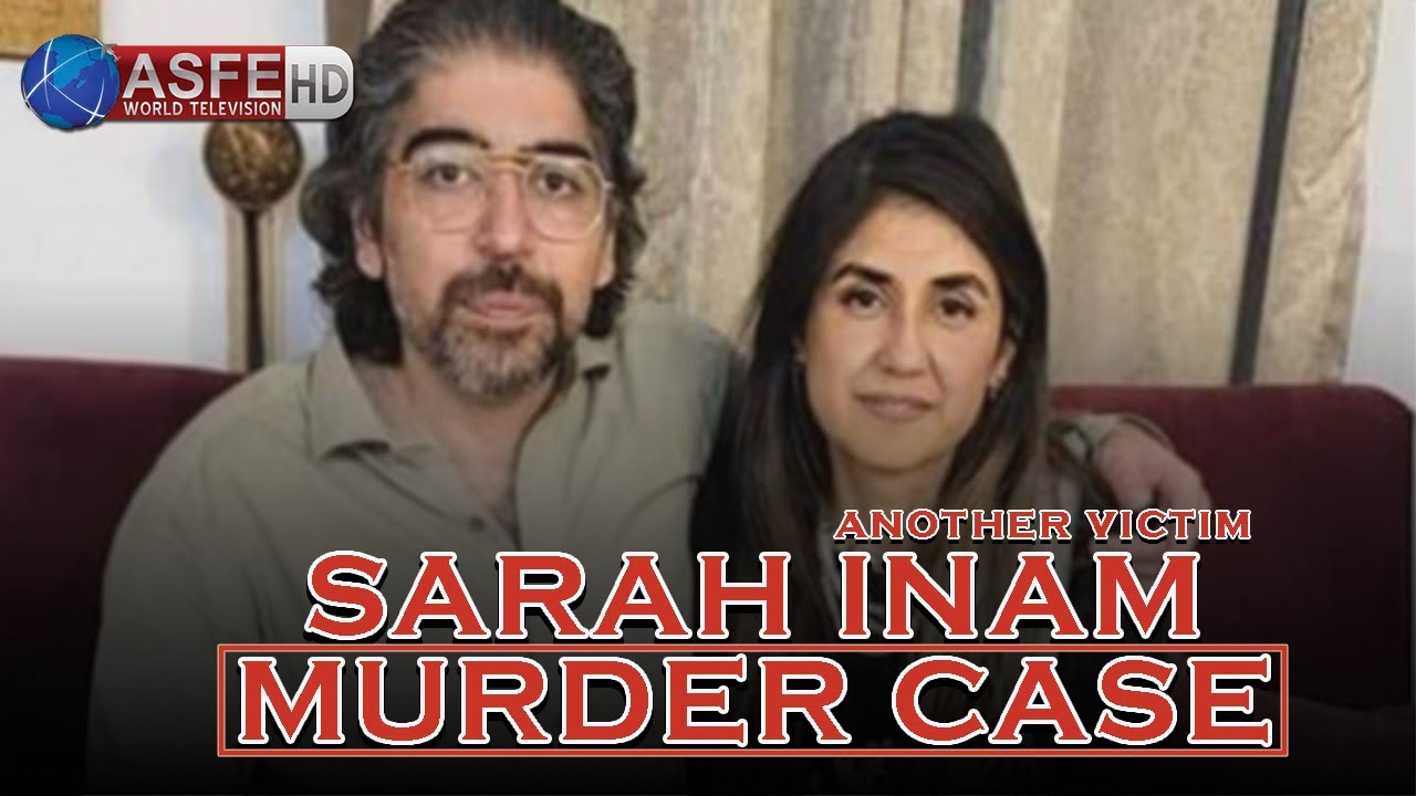 Another victim: The Story behind the brutal Murder of Sarah Inam ...