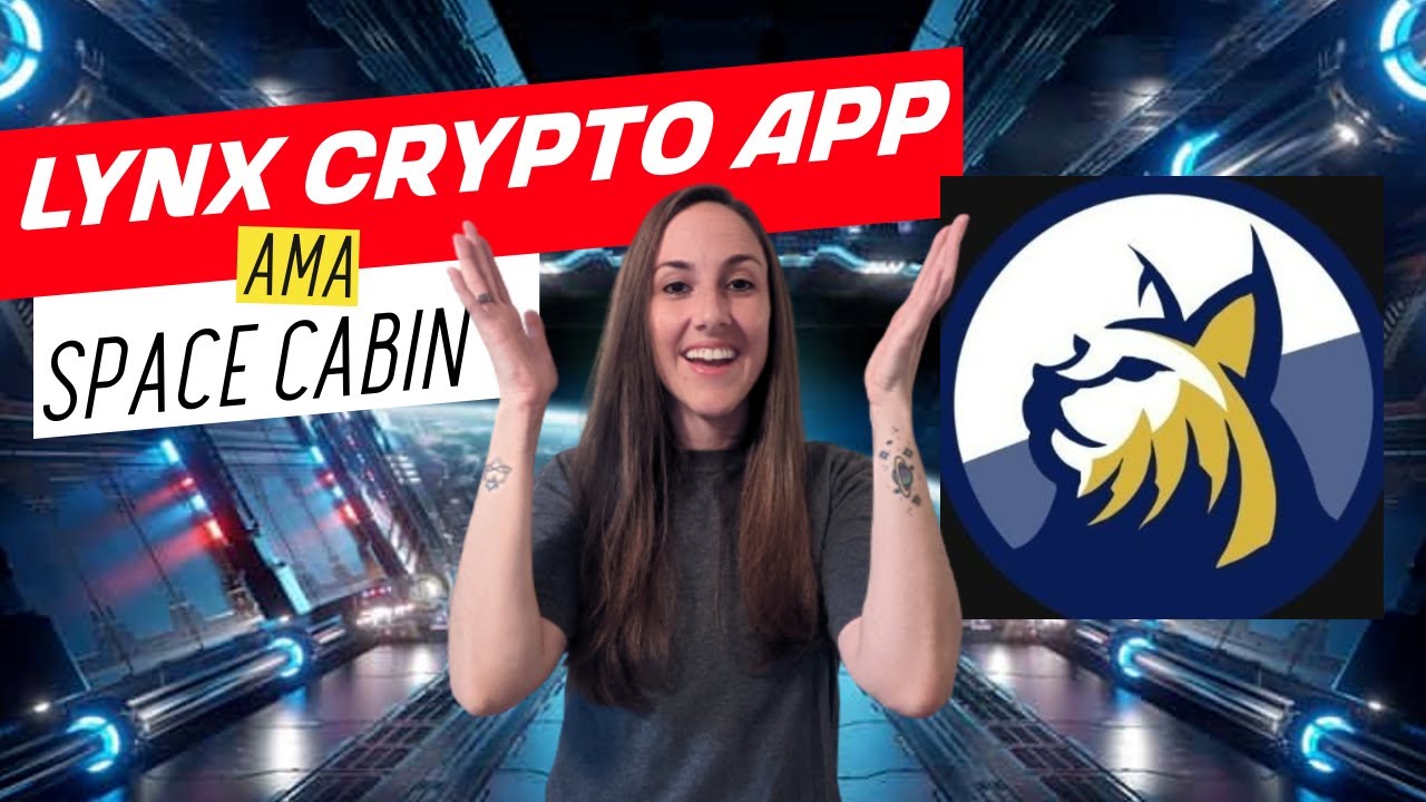 LYNX CRYPTO APP AMA -SPACE CABIN - YouTube