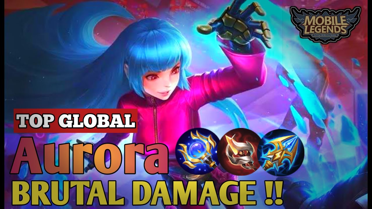BRUTAL DAMAGE!! Gameplay Top Global Aurora ~ Mobile Legends - YouTube