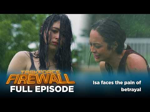 Taskforce Firewall: Isa faces the pain of betrayal (Full Episode 38) July 15, 2026