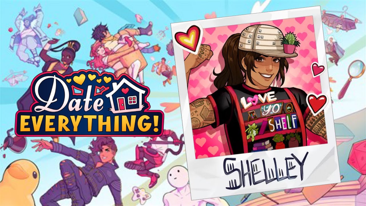 Date Everything! - Shelley Full Romance - YouTube