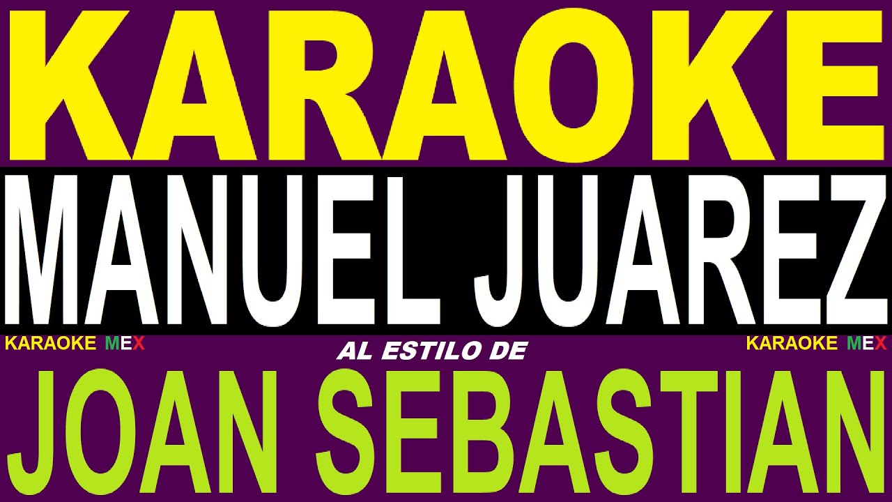 Karaoke Joan Sebastian - Manuel Juarez - YouTube