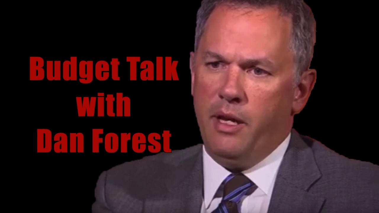 Budget Talk with Dan Forest - YouTube
