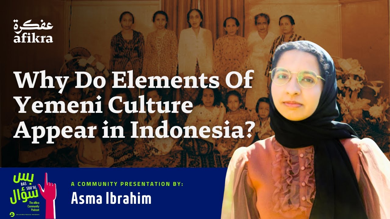 Why Do Elements of Yemeni Culture Appear in Indonesia? | Asma Ibrahim ...