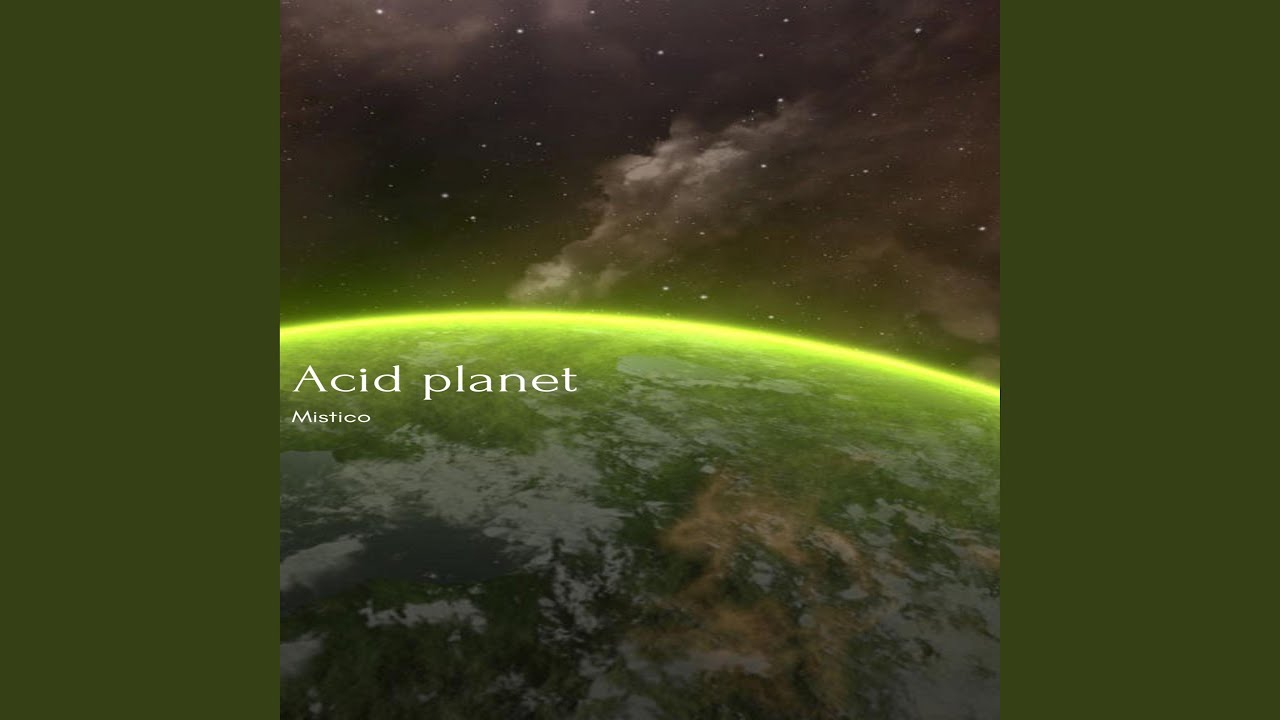 Acid planet - YouTube