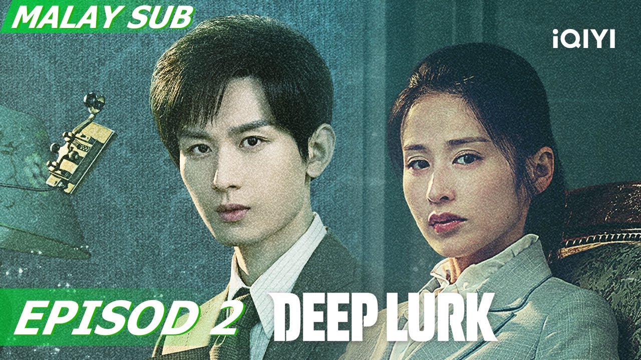 [BM SUB] Deep Lurk 深潜 EP2 | Cheng Yi, Jacoke | iQIYI Malaysia - YouTube