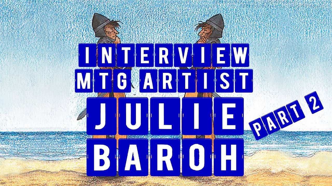Interview: Magic the Gathering Artist Julie Baroh (Part 2) - YouTube