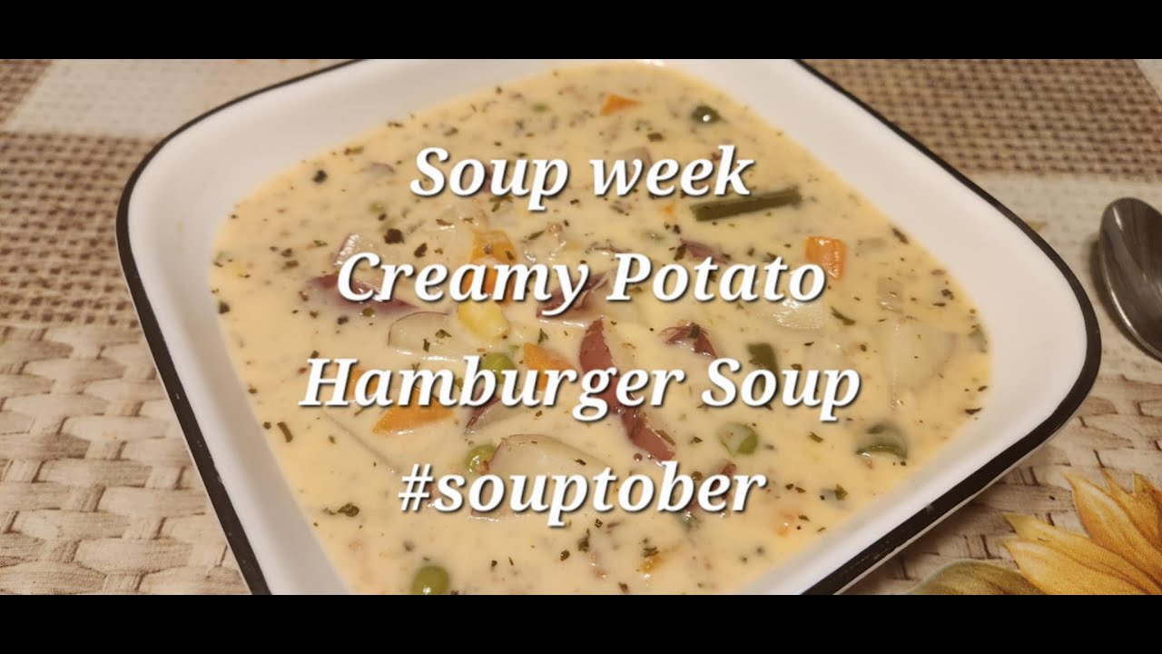 Soup Week Creamy Potato Hamburger Soup #souptober #soup - YouTube