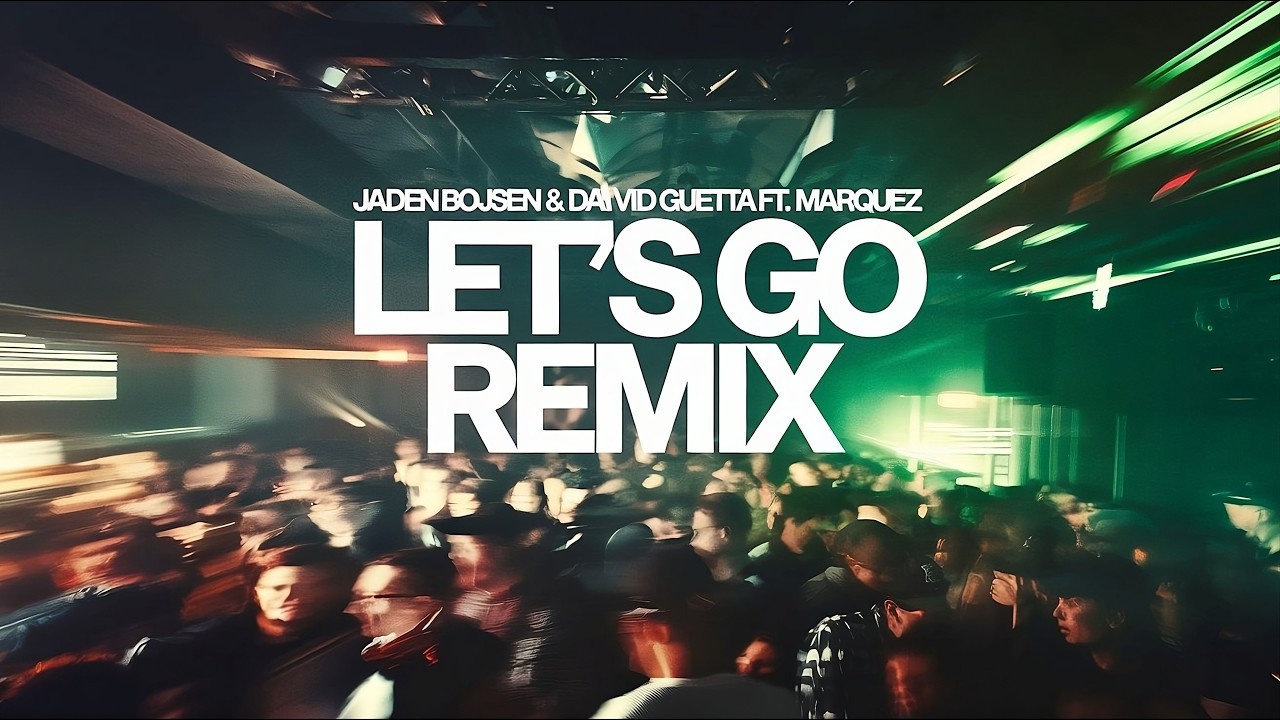 Jaden Bojsen & David Guetta - Let's Go Remix - YouTube