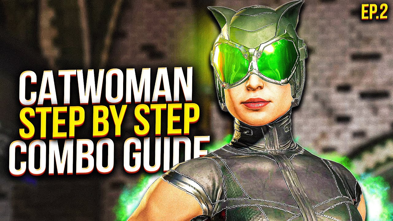 Catwoman Step by Step Combo Guide #2 | Injustice 2 Combo Tutorial | Beginner Friendly - YouTube