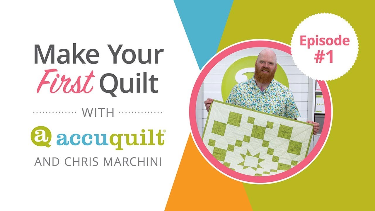 Episode 1 - Cutting Your GO! Fundamentals Quilt with the AccuQuilt GO ...
